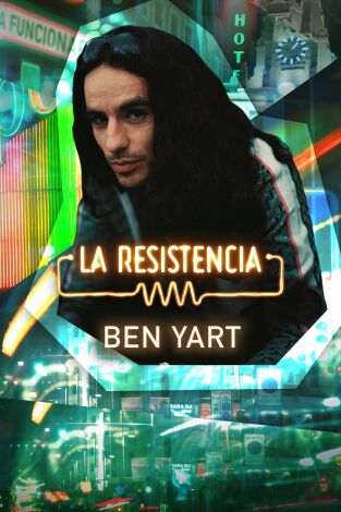 La Resistencia (T6): Ben Yart (2023) | Movistar Plus+