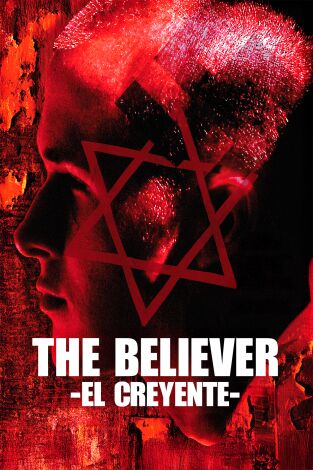 The Believer (El creyente) (2001) | Movistar Plus+